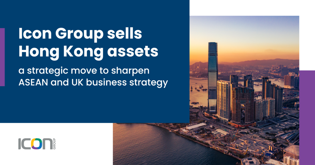 Icon Group sells Hong Kong assets – a strategic divestment to sharpen ...